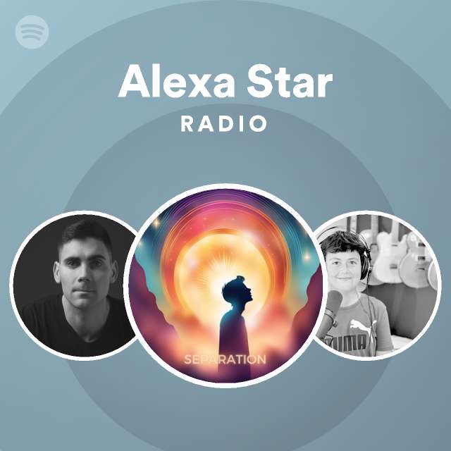 Alexa Star Radio - playlist by Spotify | Spotify