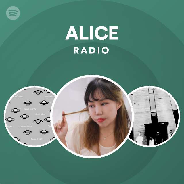 ALICE Radio - playlist by Spotify | Spotify