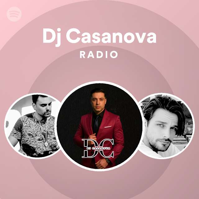 Dj Casanova Radio | Spotify Playlist