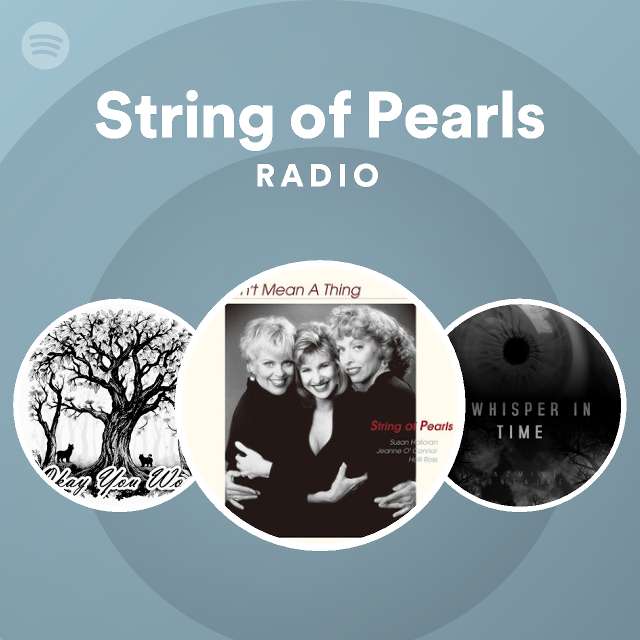 String of Pearls Radio - playlist by Spotify | Spotify