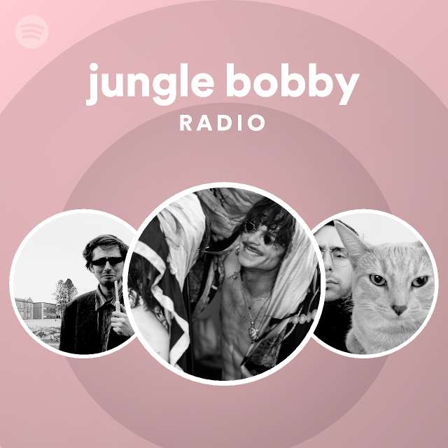jungle bobby | Spotify