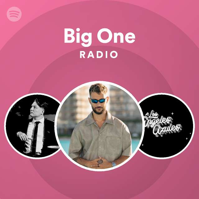 Big One Radio - playlist by Spotify | Spotify