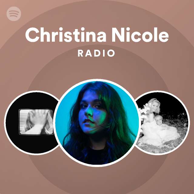 Christina Nicole Radio | Spotify Playlist