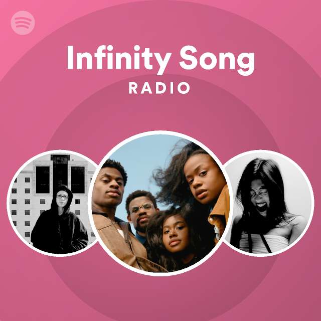 Infinity Song Radio - playlist by Spotify | Spotify