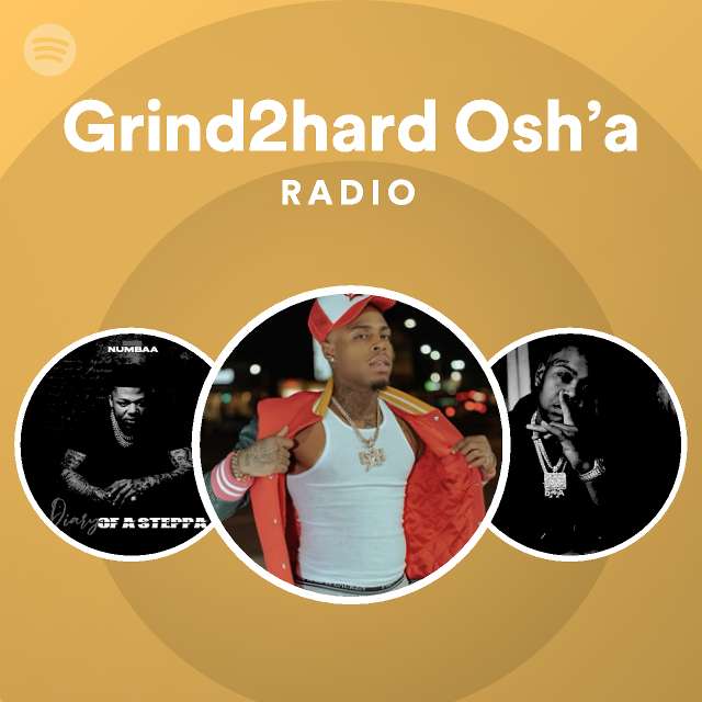 Grind2hard Osh’a | Spotify