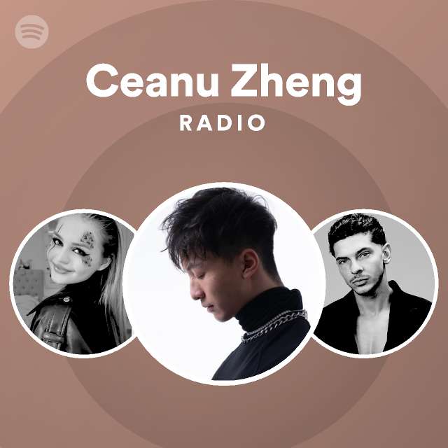 Ceanu Zheng Radio - playlist by Spotify | Spotify