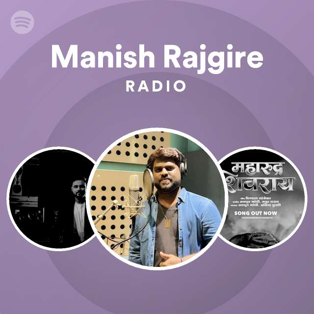 Manish Rajgire Radio - playlist by Spotify | Spotify