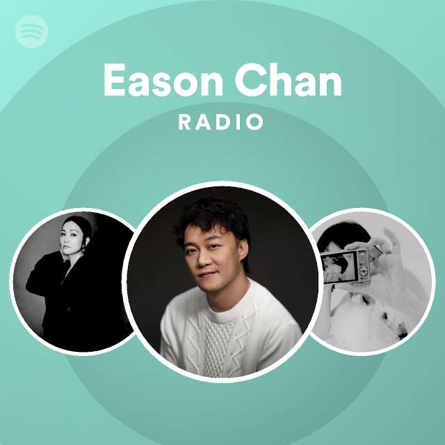 Eason Chan Radio - playlist by Spotify | Spotify