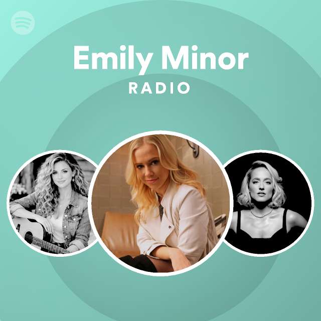 Emily Minor Radio | Spotify Playlist