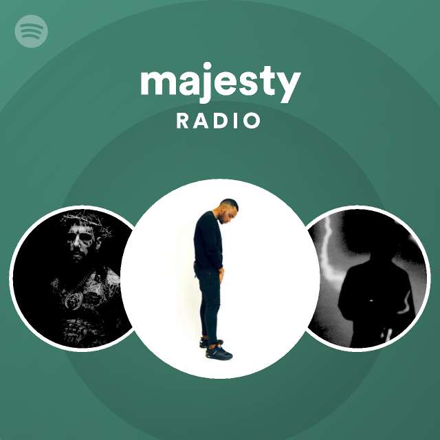 majesty Radio - playlist by Spotify | Spotify