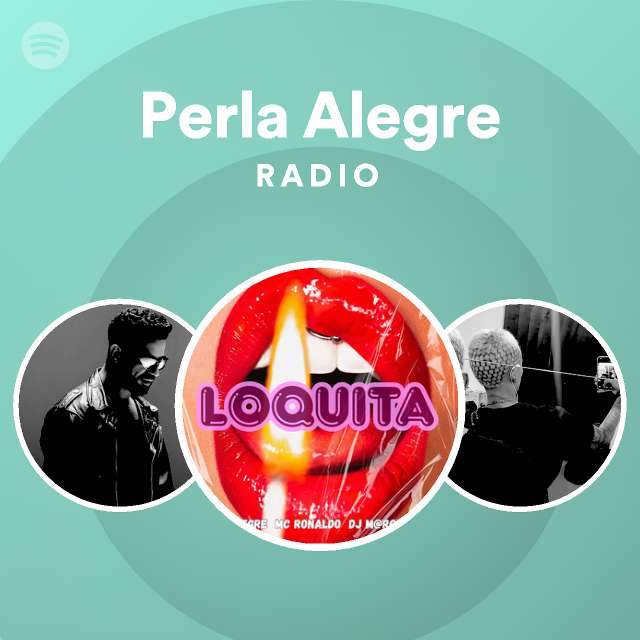 Perla Alegre Radio - playlist by Spotify | Spotify