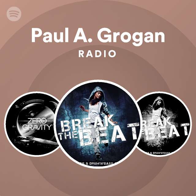 Paul A. Grogan Radio | Spotify Playlist