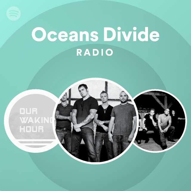 Oceans Divide | Spotify