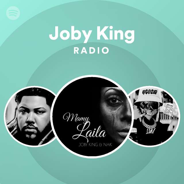Joby King Radio - playlist by Spotify | Spotify