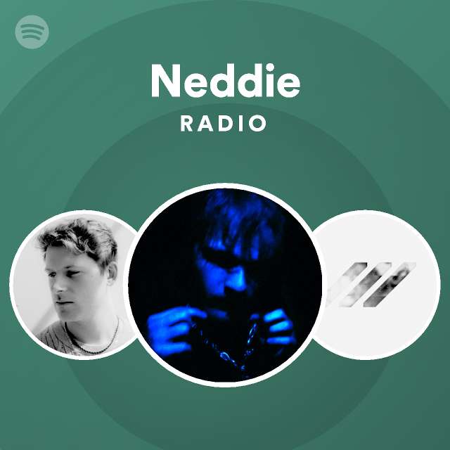 Neddie | Spotify