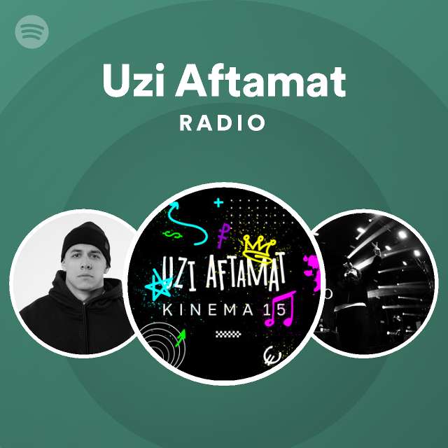 Uzi Aftamat Radio - playlist by Spotify | Spotify
