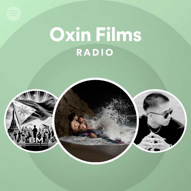 Oxin Films Radio - playlist by Spotify | Spotify