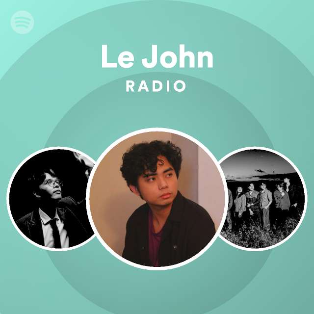 Le John Radio | Spotify Playlist