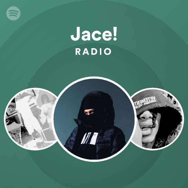 Jace! Radio - playlist by Spotify | Spotify