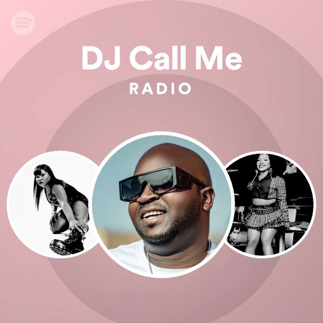 DJ Call Me | Spotify
