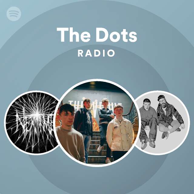The Dots Radio | Spotify Playlist