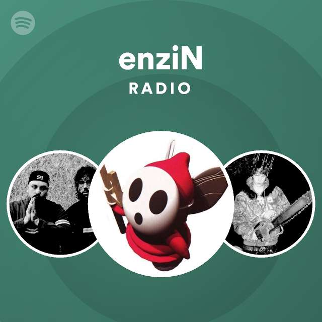 enziN Radio | Spotify Playlist