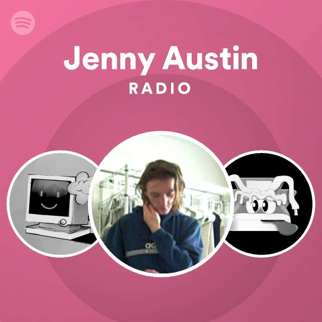 Jenny Austin Radio | Spotify Playlist