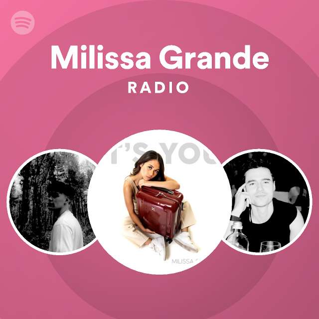 Milissa Grande Radio | Spotify Playlist