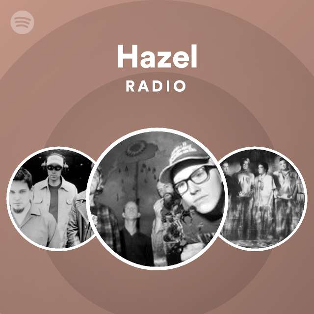 Hazel Songs, Albums and Playlists | Spotify
