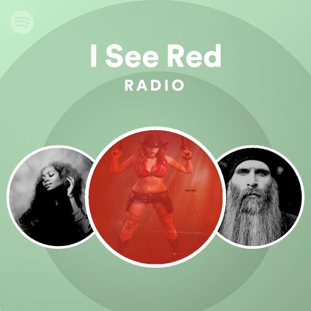 I See Red Radio - playlist by Spotify | Spotify