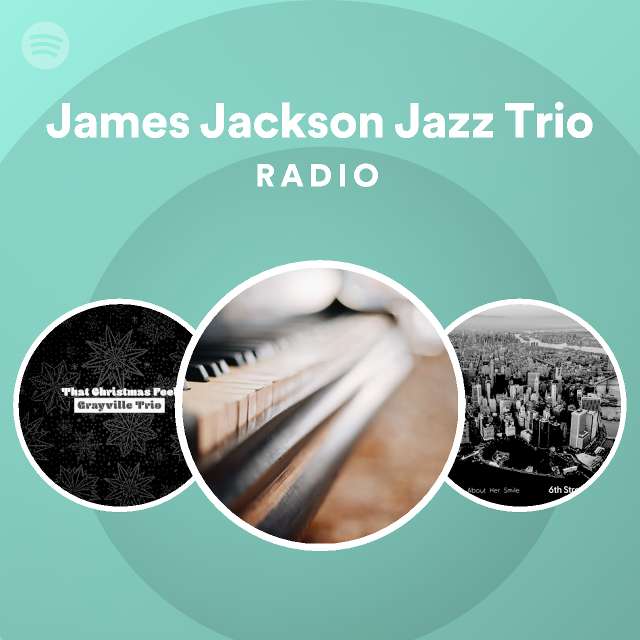 James Jackson Jazz Trio | Spotify