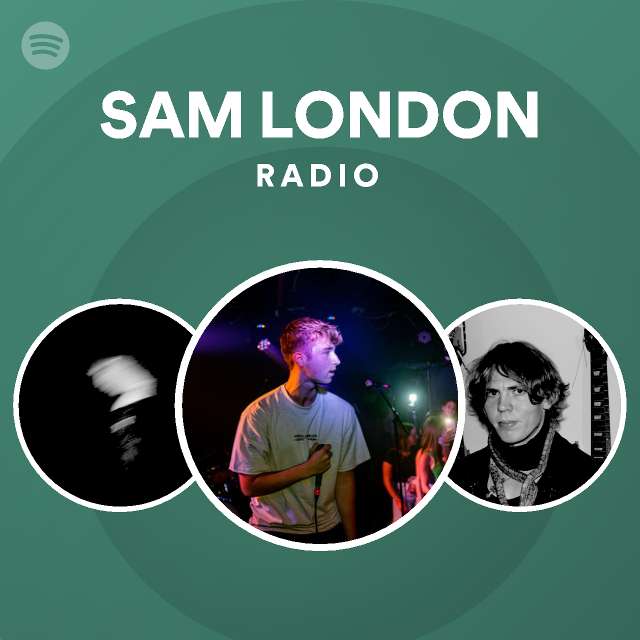 SAM LONDON Radio - playlist by Spotify | Spotify