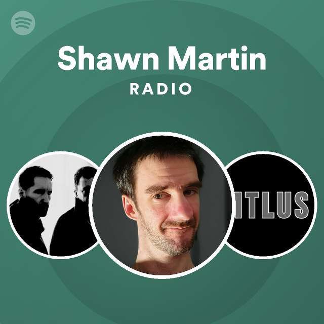 Shawn Martin | Spotify