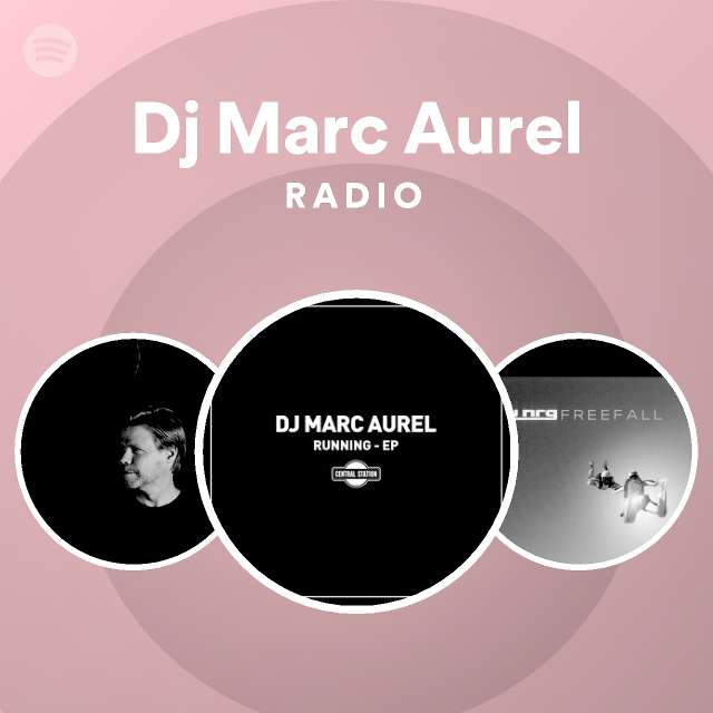 Dj Marc Aurel Radio - playlist by Spotify | Spotify