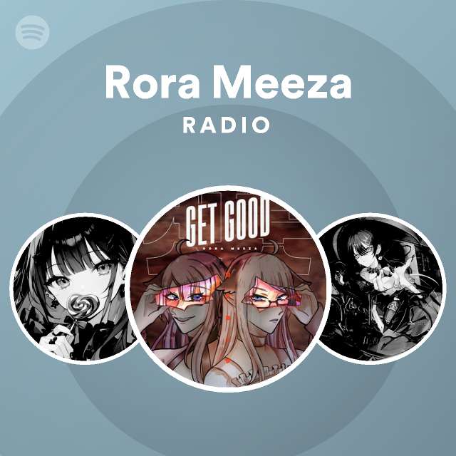 Rora Meeza Radio | Spotify Playlist