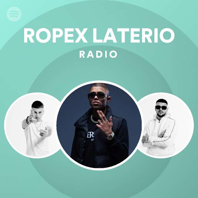 ROPEX LATERIO Radio | Spotify Playlist