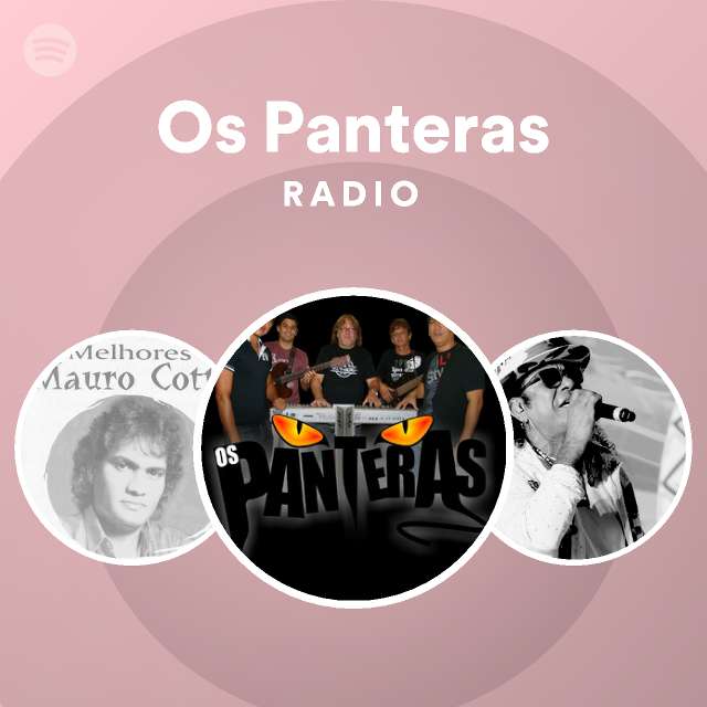 Os Panteras Radio - playlist by Spotify | Spotify