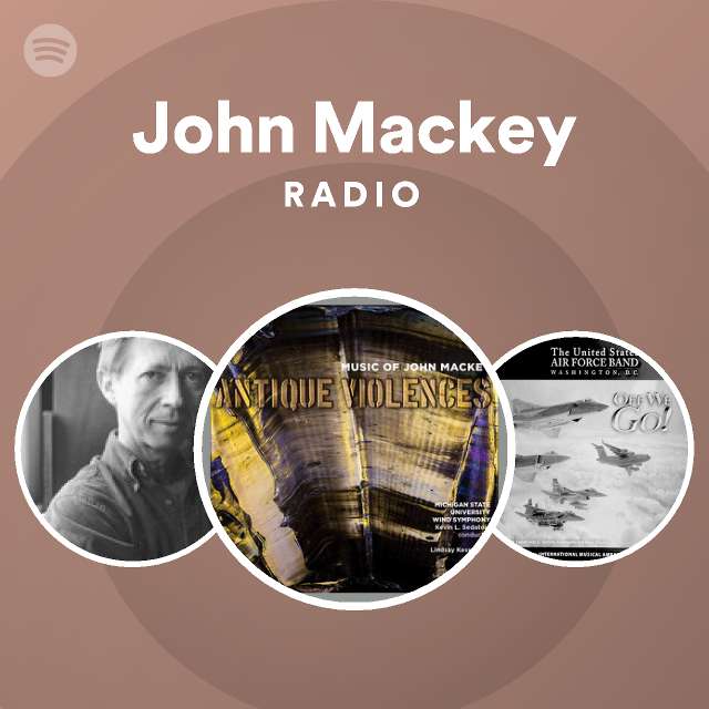 John Mackey Songs, Albums and Playlists | Spotify