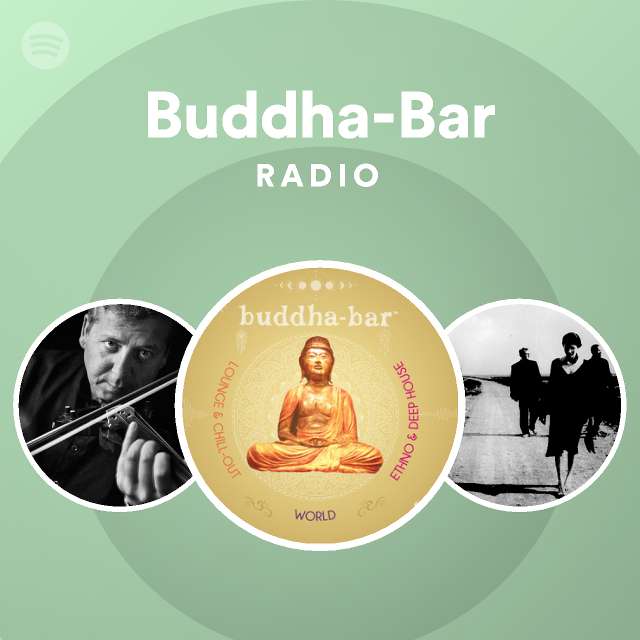 Buddha-Bar Radio - playlist by Spotify | Spotify