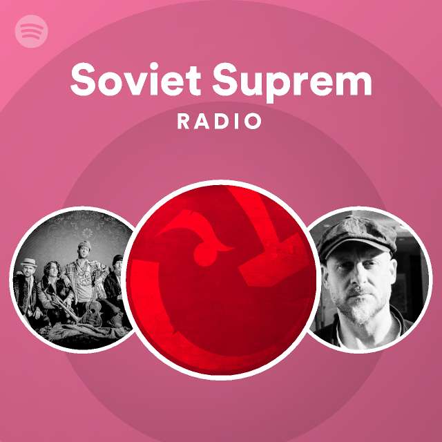 Soviet Suprem | Spotify