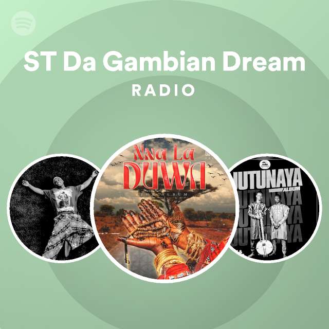 ST Da Gambian Dream Radio - playlist by Spotify | Spotify