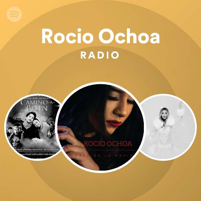 Rocio Ochoa Radio - playlist by Spotify | Spotify