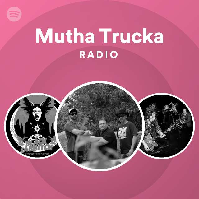 Mutha Trucka Radio | Spotify Playlist