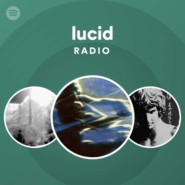 lucid Radio - playlist by Spotify | Spotify