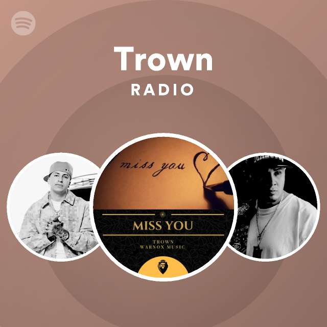 Trown Radio | Spotify Playlist