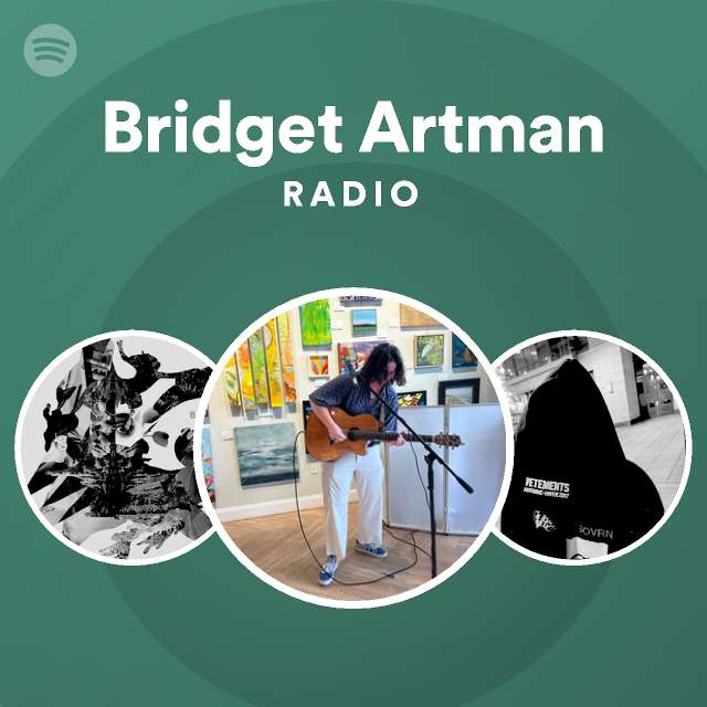 Bridget Artman Radio - playlist by Spotify | Spotify