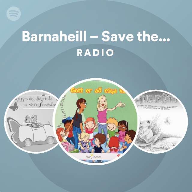 Barnaheill – Save the Children á Íslandi Radio | Spotify Playlist
