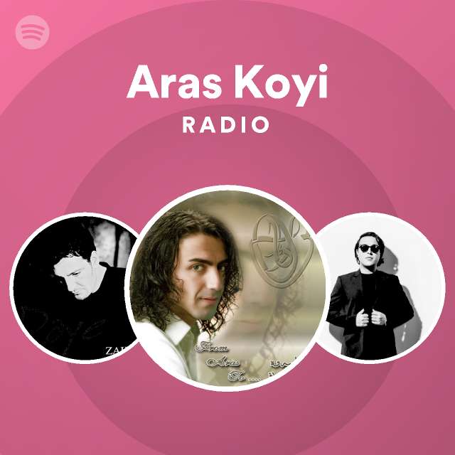 Aras Koyi Radio - playlist by Spotify | Spotify