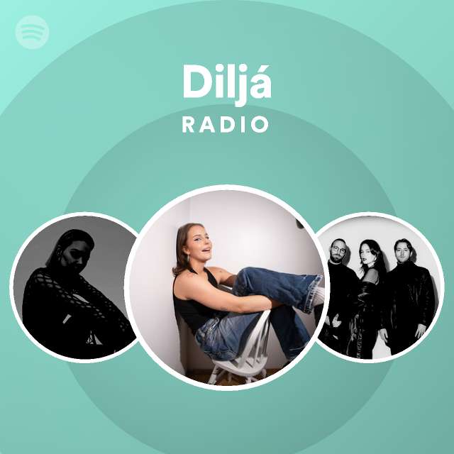 Diljá Radio - playlist by Spotify | Spotify
