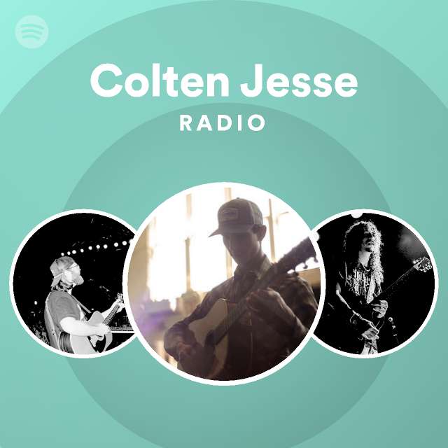 Colten Jesse Radio - playlist by Spotify | Spotify